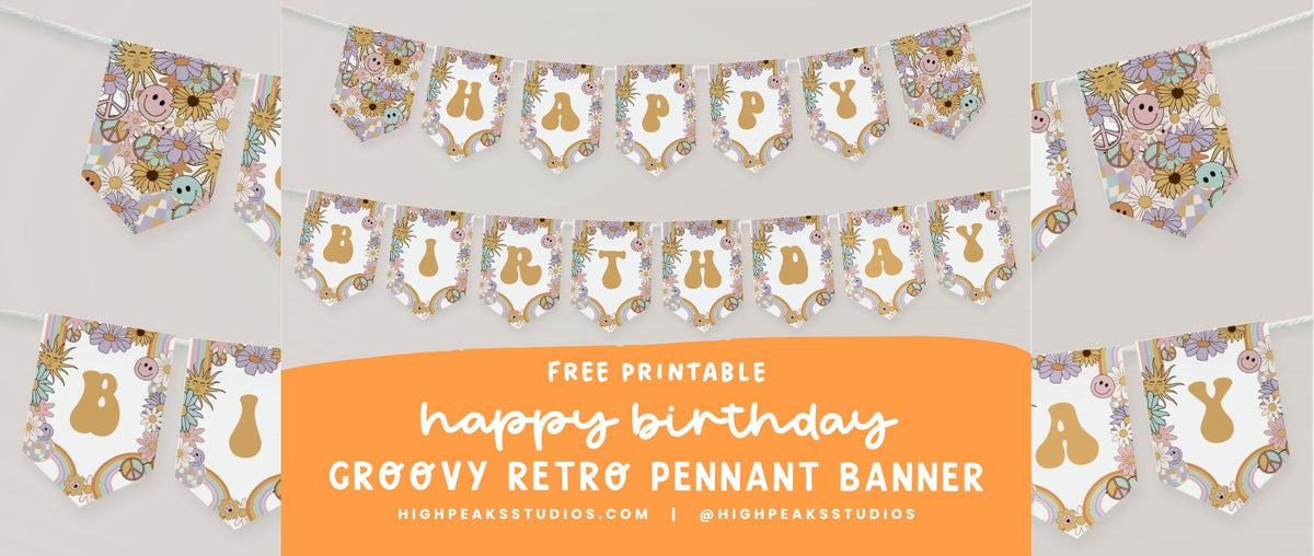 Free Groovy Retro Birthday Printable – High Peaks Studios LLC