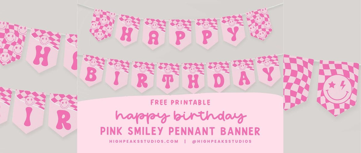 Free Pink Smiley Face Happy Birthday Pennant Banner – High Peaks ...