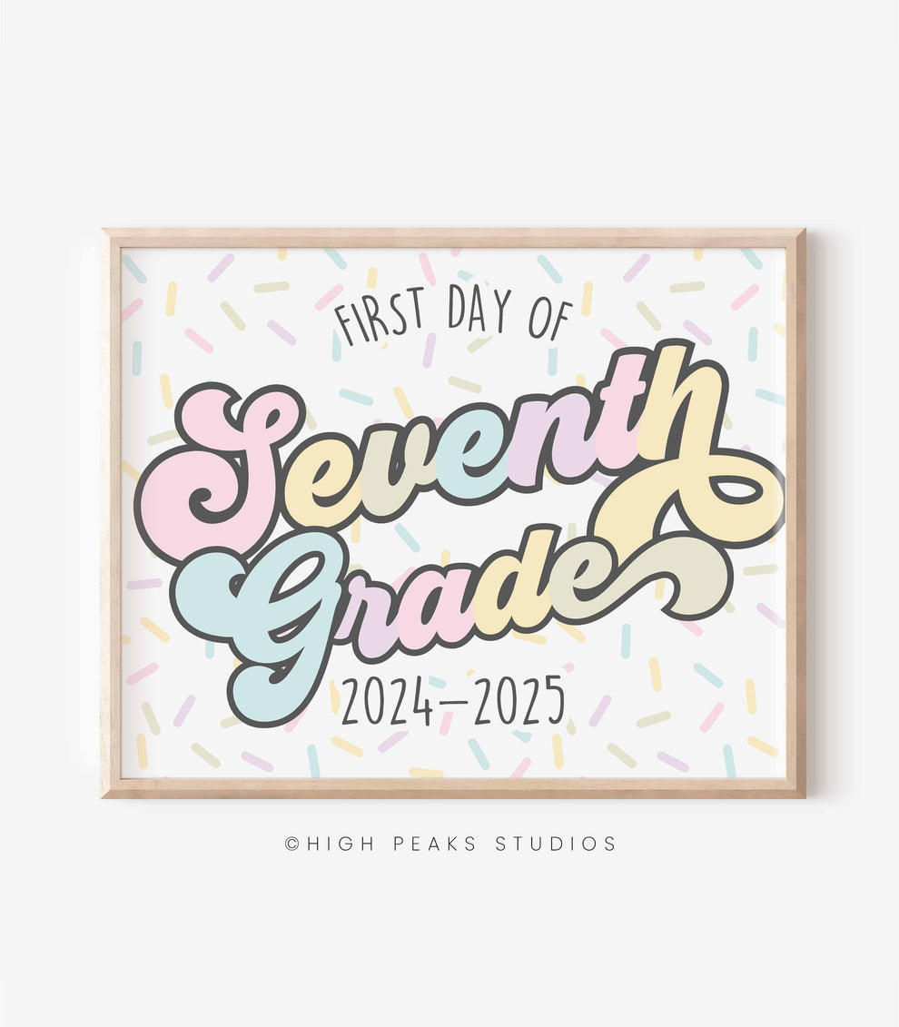 First Day of Seventh Grade Sign Printable – High Peaks Studios LLC